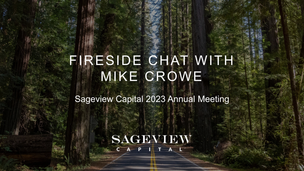 Fireside Chat with Sageview Senior Advisor Mike Crowe - Sageview Capital